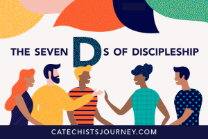 The Seven Ds of Discipleship: #7 Doing - Catechist's Journey