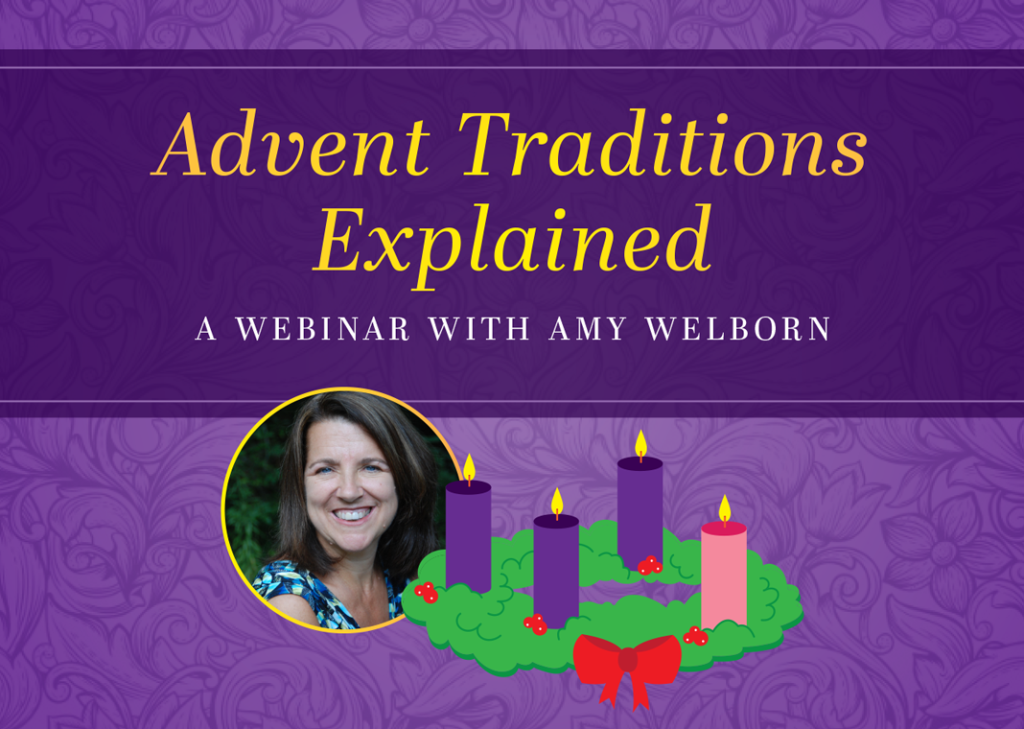 Advent Traditions Explained A Webinar With Amy Welborn Catechists Journey